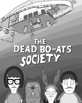 The Dead Bo-ats Society | Bob's Burgers Wiki | Fandom
