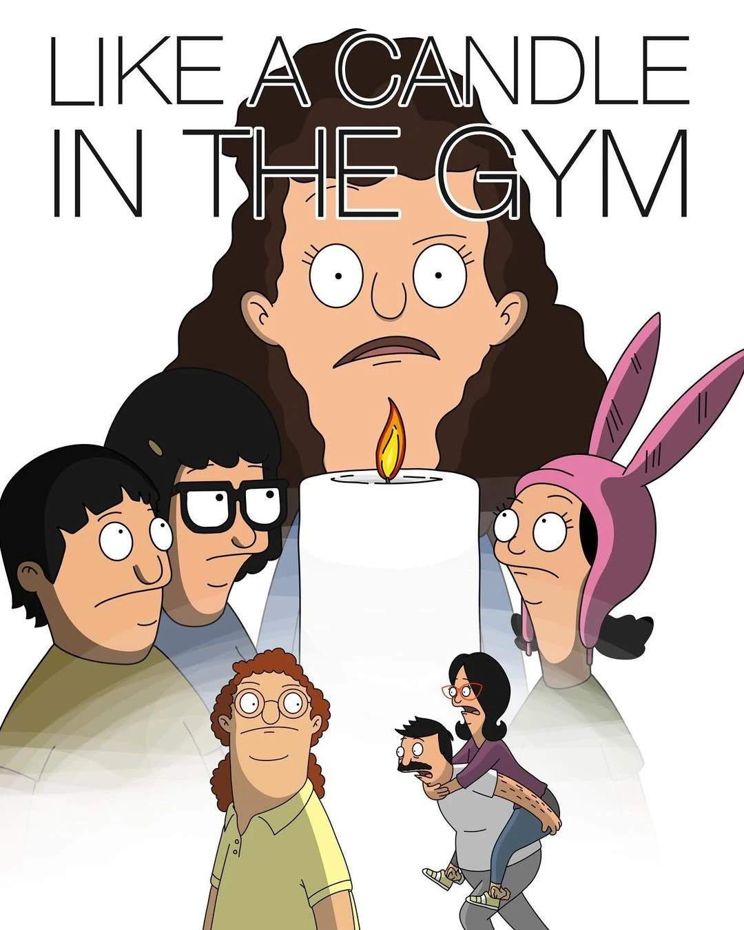 Like a Candle in the Gym | Bob's Burgers Wiki | Fandom