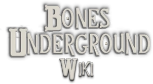 Getting Started | Bones Underground Wiki | Fandom