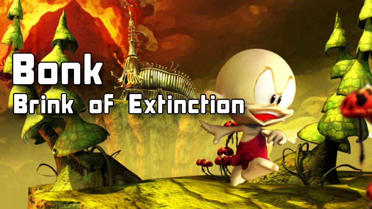 Bonk: Brink of Extinction | Bonk Wiki | Fandom