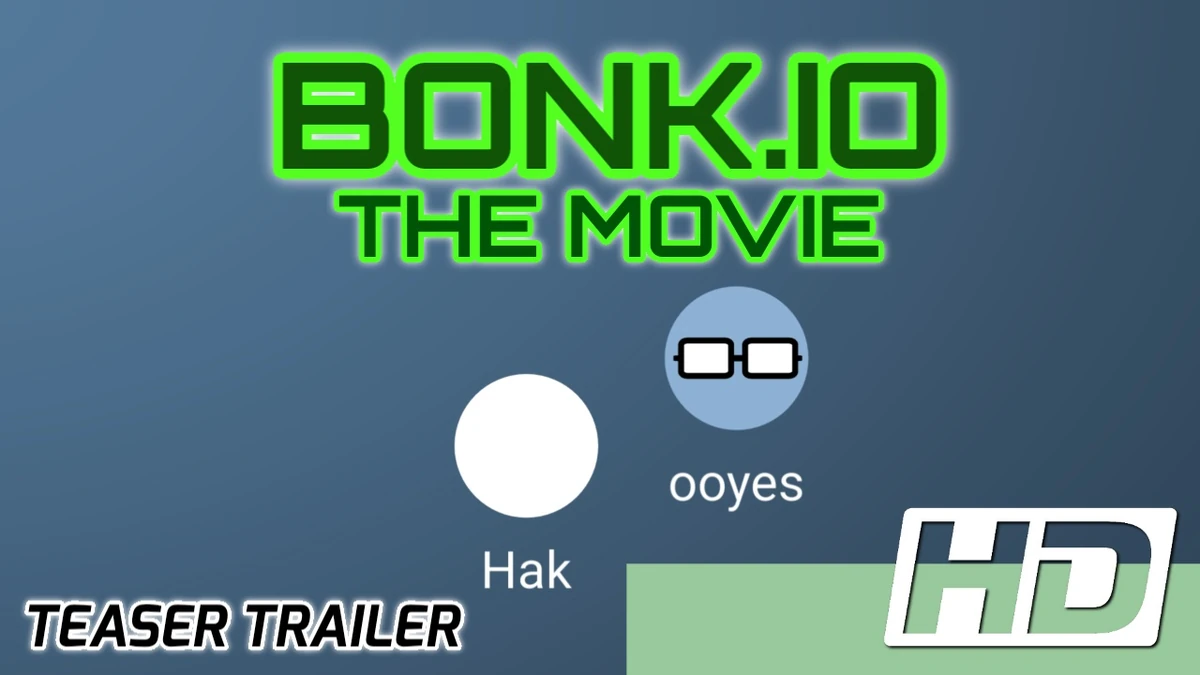 User blog:Bonkiomaster/Bonk.io Movie Release Date | Bonk.io Wiki | Fandom
