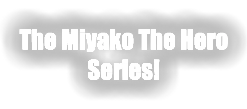 The Miyako The Hero Series! | Bonvin The Cyan Bunny: The Animation ...