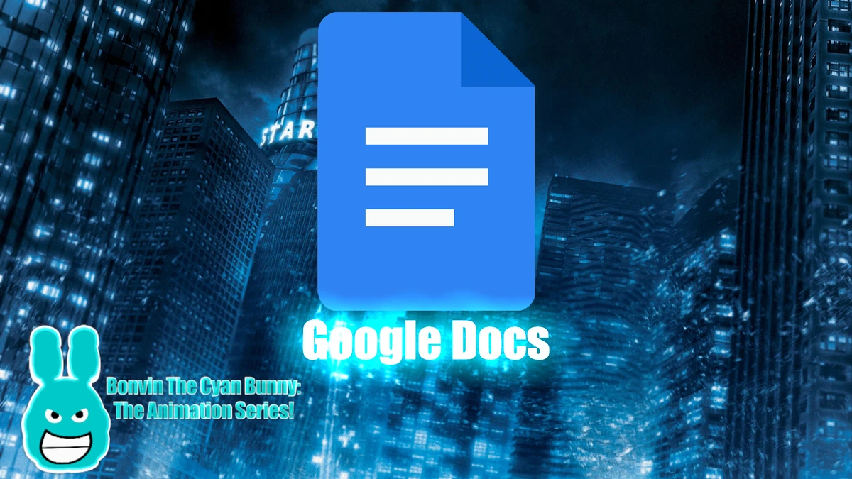 Google Docs | Bonvin The Cyan Bunny: The Animation Series! Wiki | Fandom