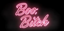 Boo, Bitch | Boo, Bitch Wiki | Fandom