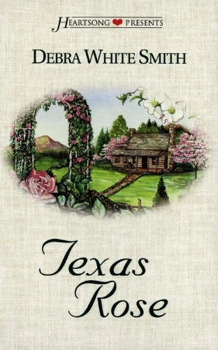 Texas Rose (Heartsong Presents) | Books and More Wiki | Fandom