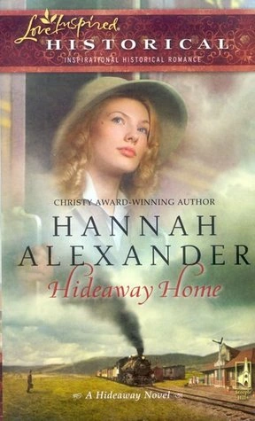 Hideaway Home (Steeple Hill) (Love Inspired Historical) (Hideaway ...