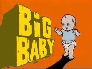 Big Baby (series) | Boomerang from Cartoon Network Wiki | Fandom