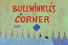 Bullwinkle's Corner | Boomerang from Cartoon Network Wiki | Fandom