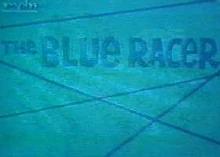 The Blue Racer | Boomerang from Cartoon Network Wiki | Fandom