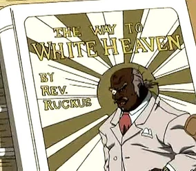 The Passion of Reverend Ruckus | The Boondocks Information Center | Fandom