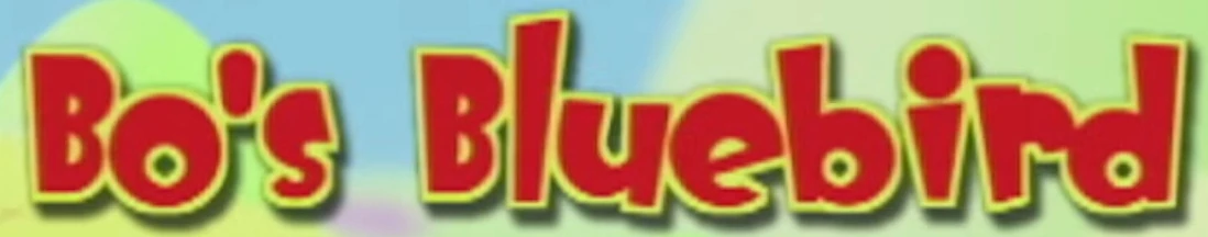 Bo's Bluebird | Bo on the Go Wiki | Fandom