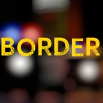 BORDER | Border Official Wiki | Fandom