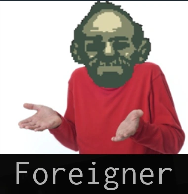 Foreigner | Border Simulator Wiki | Fandom