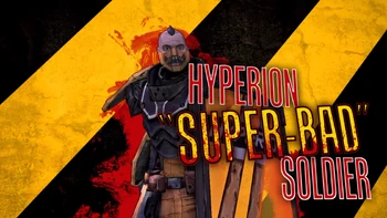 Hyperion 'Super-Bad' Soldier | Borderlands Wiki | Fandom