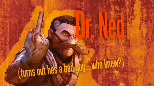 Dr. Ned | Borderlands Wiki | Fandom