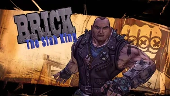 Brick | Borderlands Wiki | Fandom