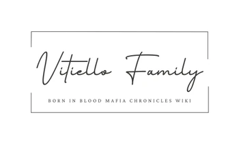 Vitiello Family | Born in Blood Mafia Chronicles Wiki | Fandom