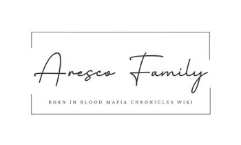 Aresco Family | Born in Blood Mafia Chronicles Wiki | Fandom
