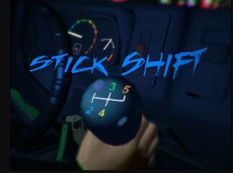 Stick Shift | Born Losers Gaming Wiki | Fandom