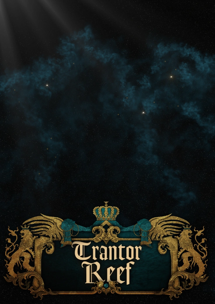 Trantor Reef | Brass and Iron Wiki | Fandom