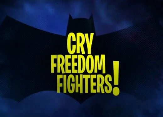 Cry Freedom Fighters! | Batman: the Brave and the Bold Wiki | Fandom
