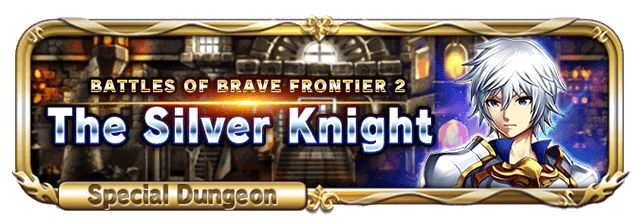 The Silver Knight | Brave Frontier Wiki | Fandom