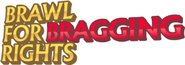 Brawl For Bragging Rights | Brawl For Bragging Rights Wiki | Fandom