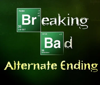 Alternate Ending | Breaking Bad Wiki | Fandom