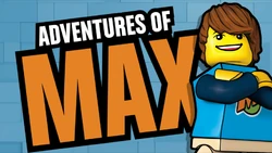 Adventures of Max series | Brickfilms Wiki | Fandom