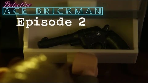 Detective: Ace Brickman Ep. 2 - "The Promises We Keep" | Brickfilms ...