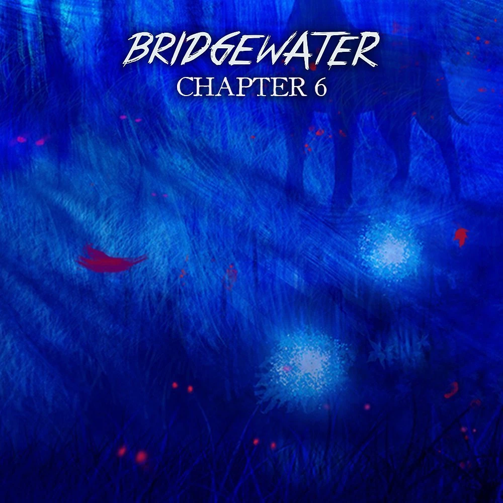 Chapter 6: A Little Lost | Bridgewater Wiki | Fandom