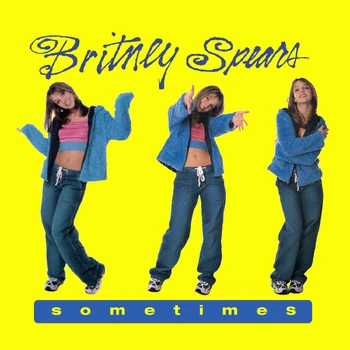 Sometimes | Britney Spears Wiki | Fandom