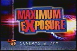 Maximum Exposure | Broadcast Syndication Wiki | Fandom