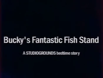 Bucky's Fantastic Fish Stand | Broadside Wiki | Fandom