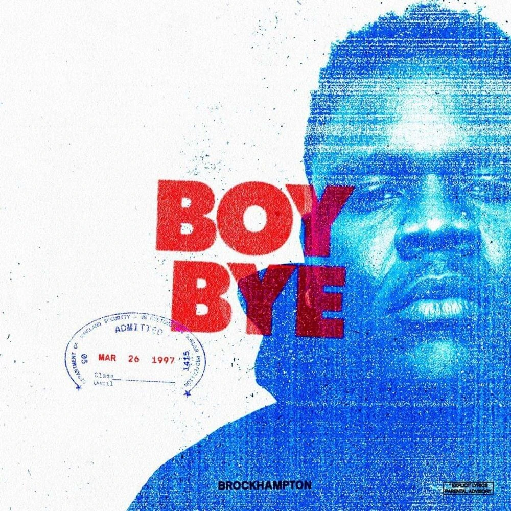 BOY BYE | BROCKHAMPTON Wiki | Fandom