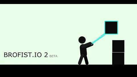 Brofist.io 2 | Brofist.io вики | Fandom