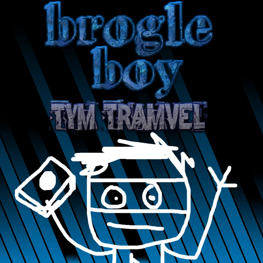 Brogle Boy SR2: Tym Tramvel | Brogle Boy Wiki | Fandom