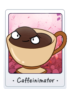 Caffeinimator | Bro-Mon Unoffical Wiki | Fandom