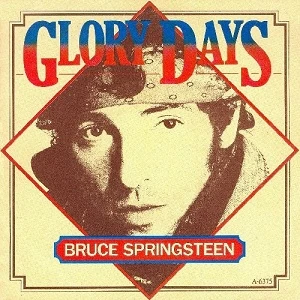 Glory Days | Bruce Springsteen Wiki | Fandom