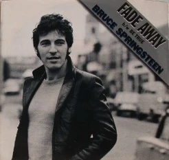 Fade Away | Bruce Springsteen Wiki | Fandom