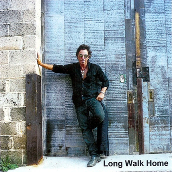 Long Walk Home | Bruce Springsteen Wiki | Fandom