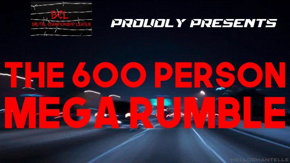 BCL's 600 Person MEGA RUMBLE SPECTACULAR! | Bcl Wiki | Fandom