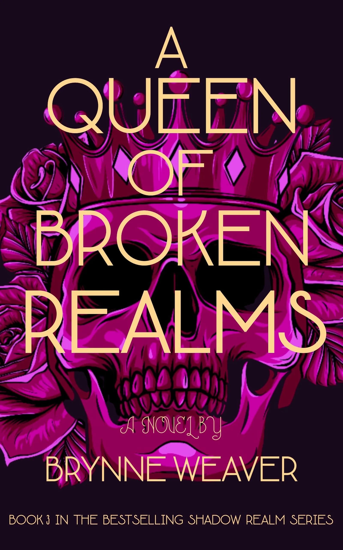 A Queen of Broken Realms | Brynne Weaver Universe Wiki | Fandom