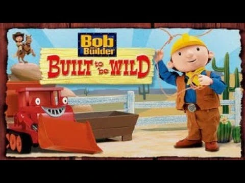 Built to be Wild/Watch Episode | Bob The Builder Wiki | Fandom