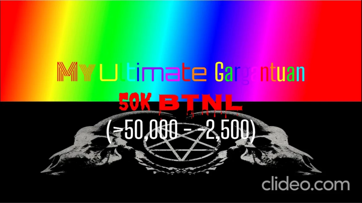Andrew's Ultimate Gargantuan 50K BTNL | By The Numbers List Wiki | Fandom