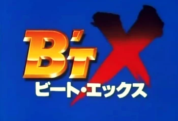 B't X | Btx Wiki | Fandom