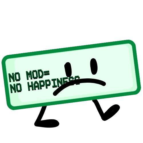 No Mod = No Happiness | Beat Up A Kid Camp Wiki | Fandom