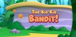 The Big Rig Bandit! | Bubble Guppies Wiki | Fandom