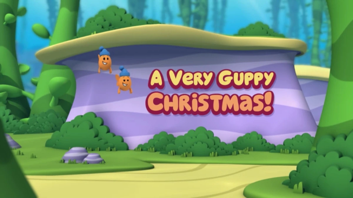 A Very Guppy Christmas! | Bubble Guppies Wiki | Fandom