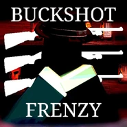 Unofficial Buckshot Frenzy Wiki | Fandom